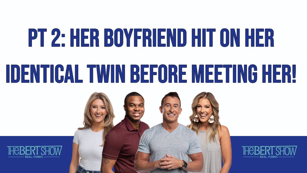 PT 2: Her Boyfriend Hit On Her Identical Twin Before Meeting Her! - YouTube