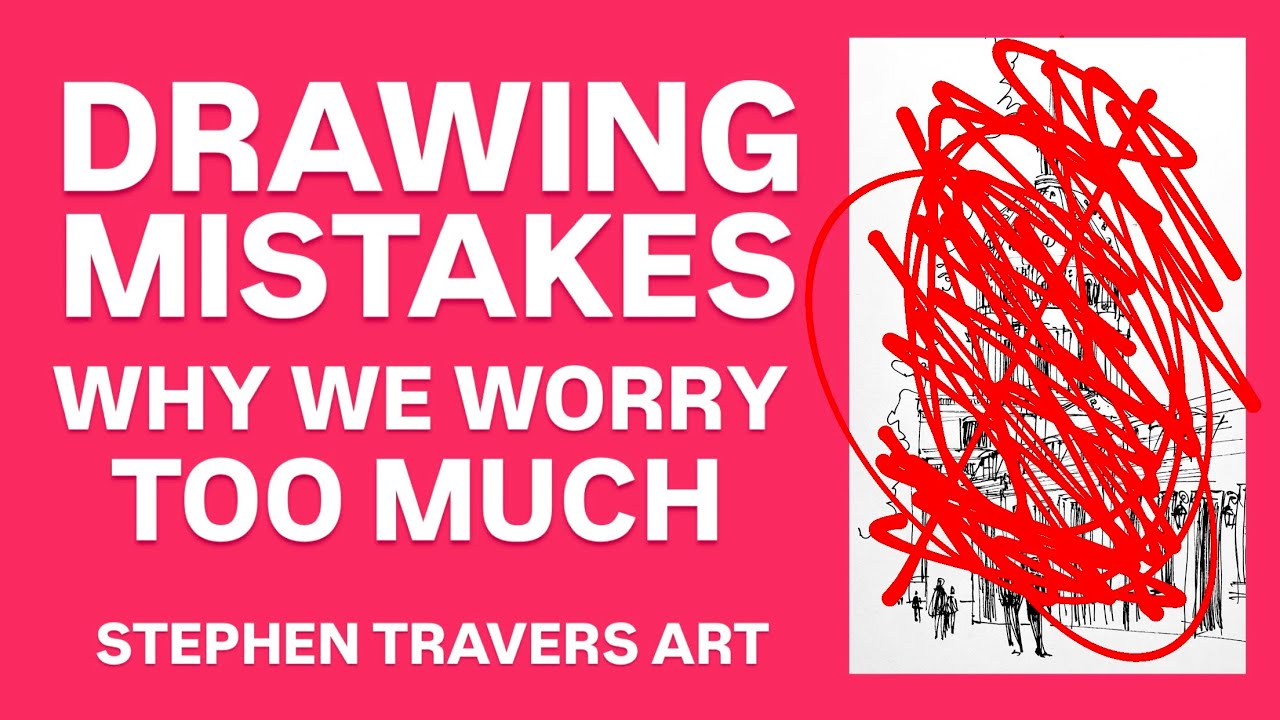 STOP Worrying About Drawing Mistakes - 8 Reasons Why - YouTube