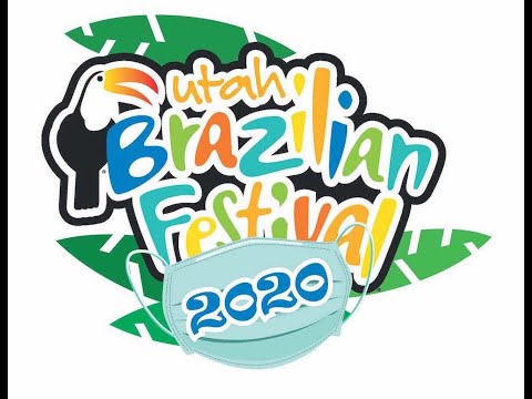 Utah Brazilian Festival 2020 - Virtual Edition - Part 2
