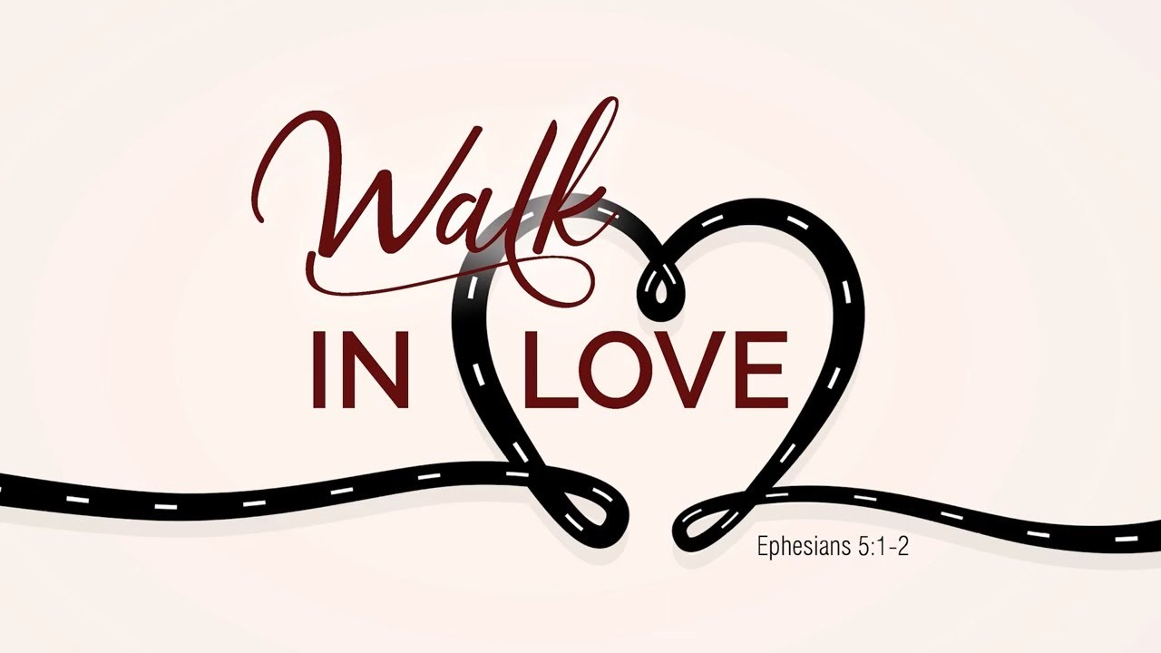 341. Walking With God - Part 3 | Walk in Love - YouTube