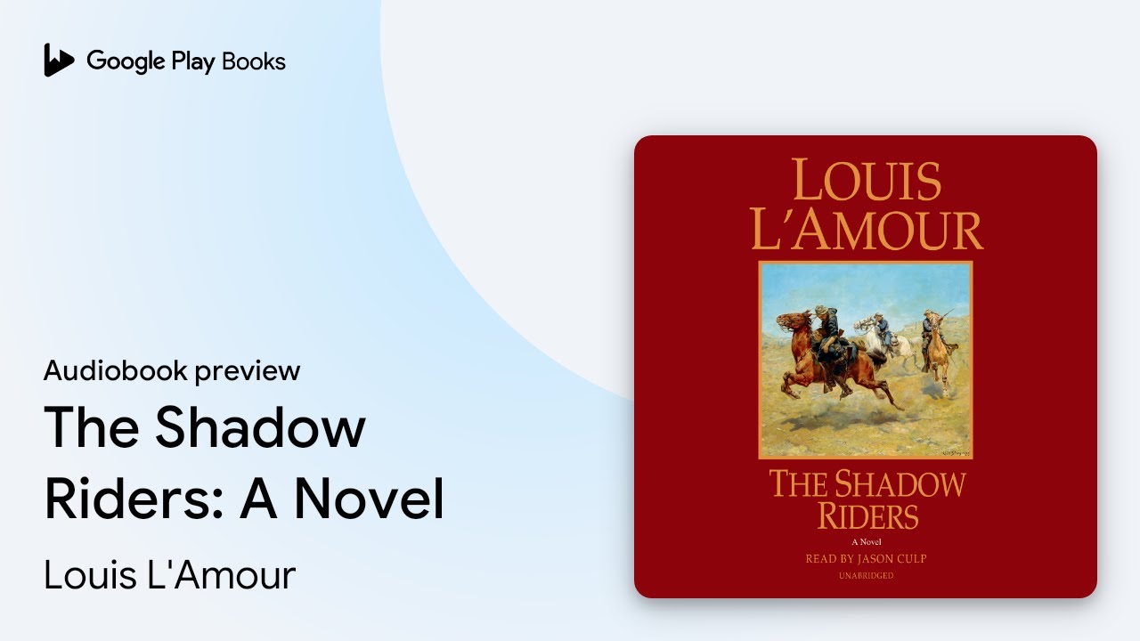 The Shadow Riders: A Novel by Louis L'Amour · Audiobook preview - YouTube