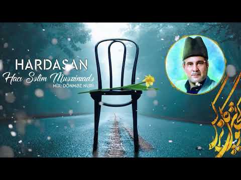 Usdad Hacı Səlim Muəzzinzadə Ardabili - Hardasan Məhdi Can