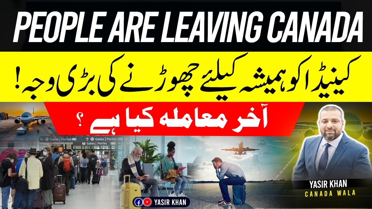 Why People are LEAVING Canada Permanently? Canada's DREAM OVER ...