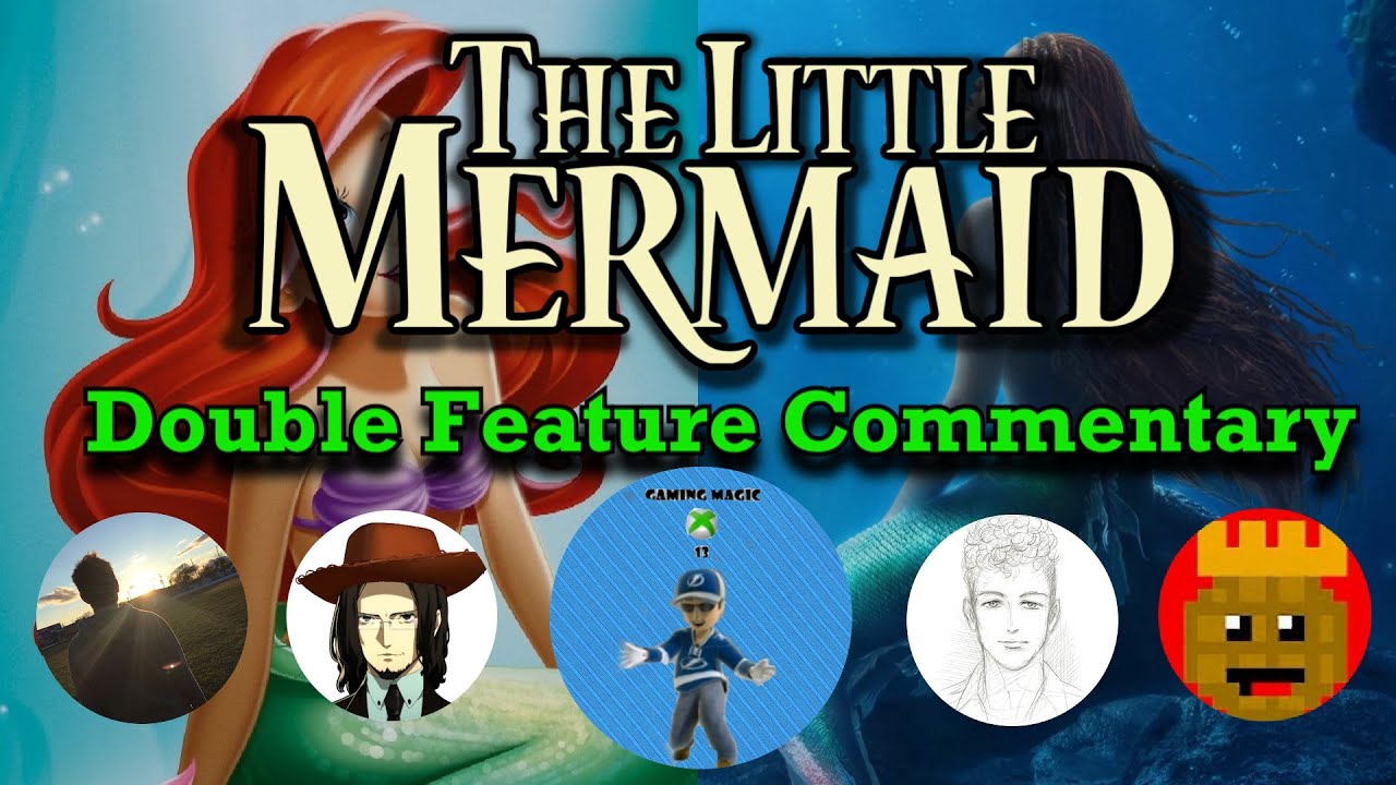 The Little Mermaid Double Feature (1989 & 2023) - Commentary w/ Avert ...