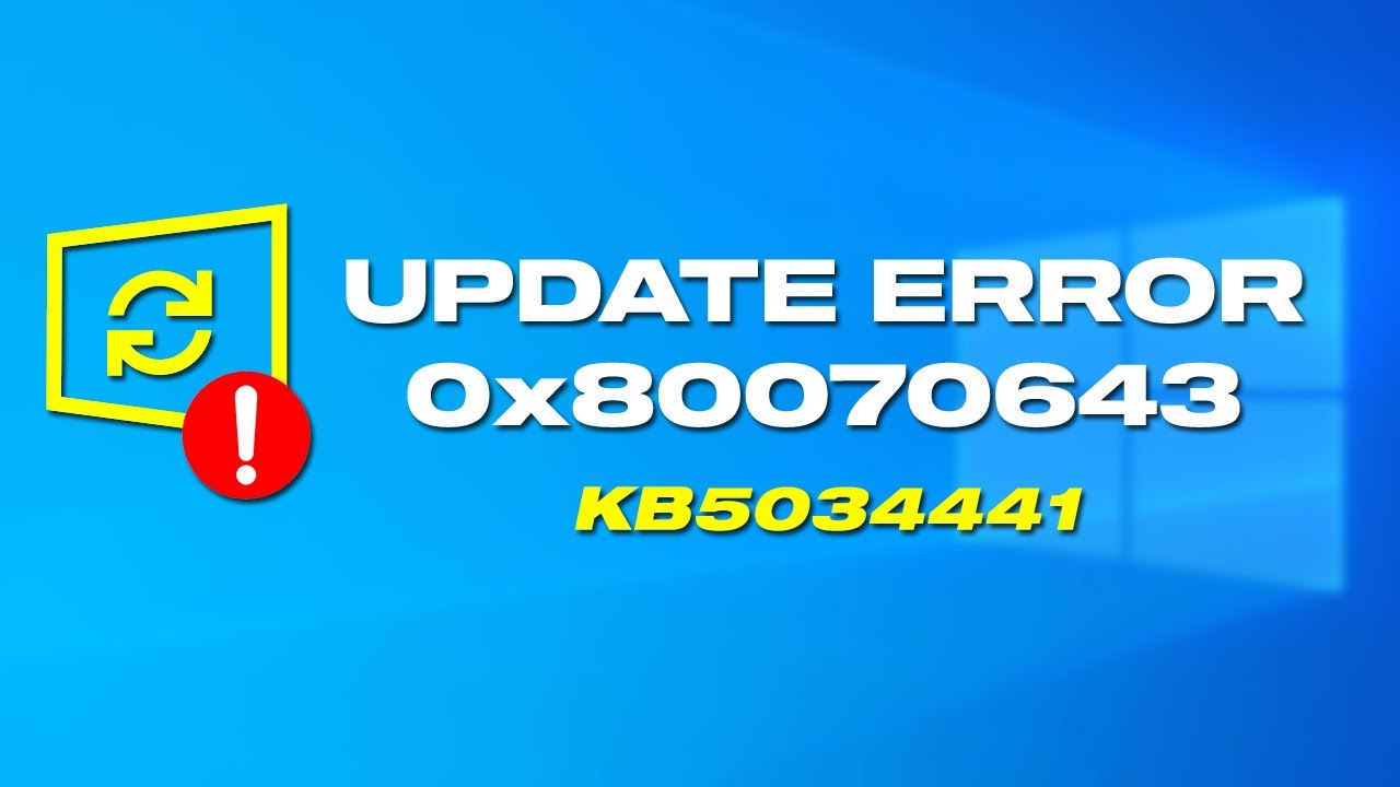 Windows 10 Update Error 0x80070643 - KB5034441 Update Fails To Install Windows 10 Update Error 0x80070643 - KB5034441 Update Fails To Install