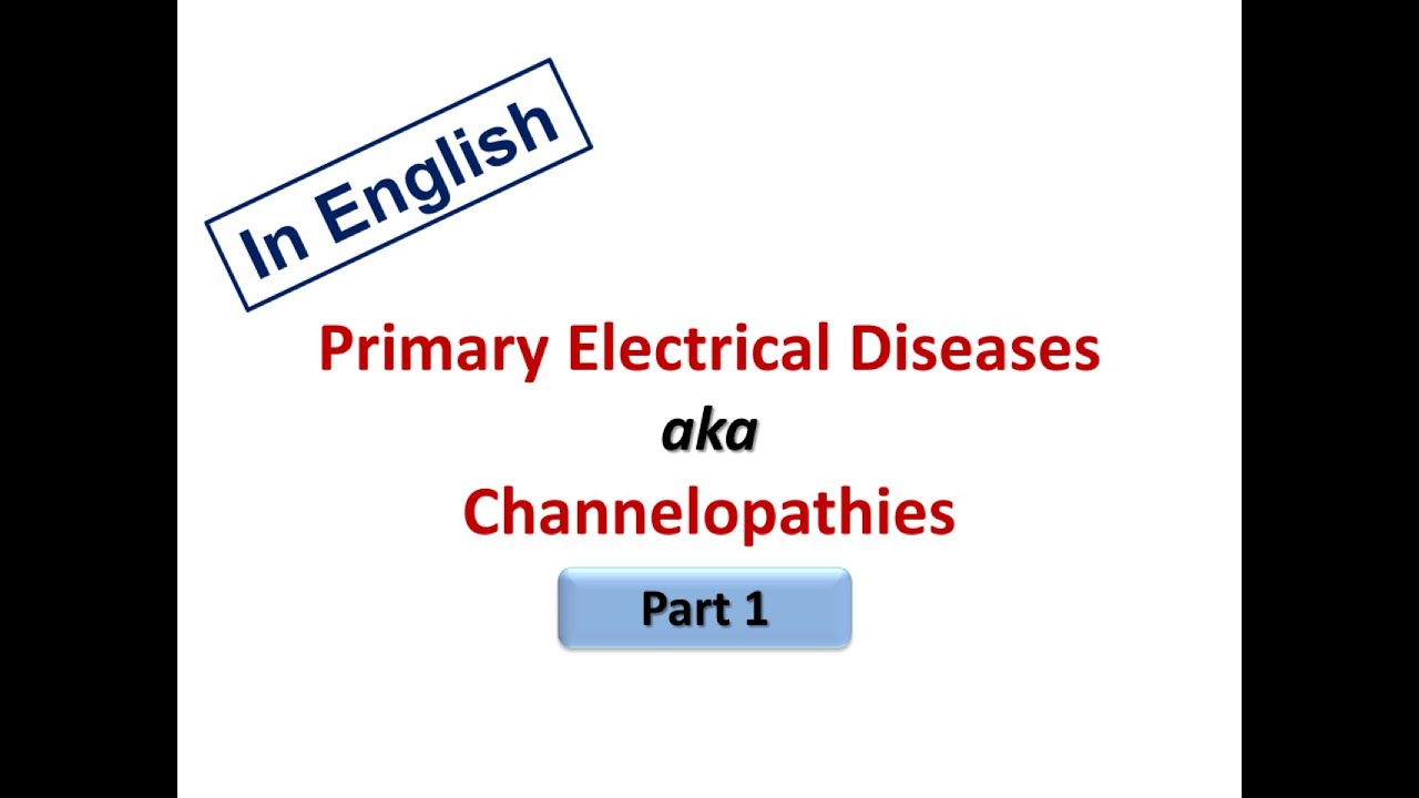 ESC Guidelines: 6. Primary Electrical Diseases - Part 1 (English ...