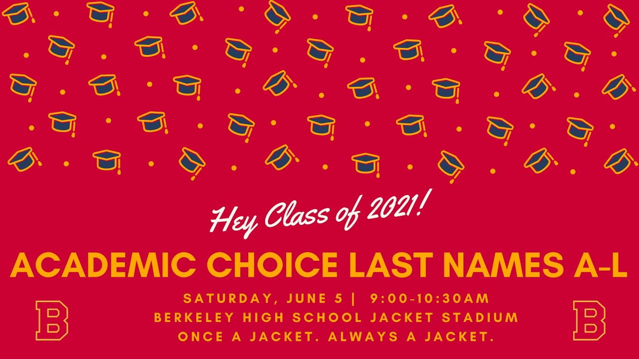 AC LAST NAMES A-L Class of 2021 Berkeley High Graduation Ceremony - YouTube