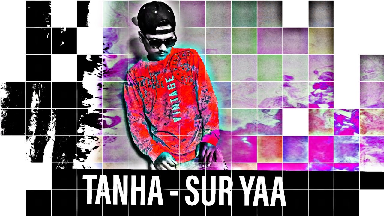 SUR YAA - TANHA | SAD HINDI RAP SONG | 2017 - YouTube