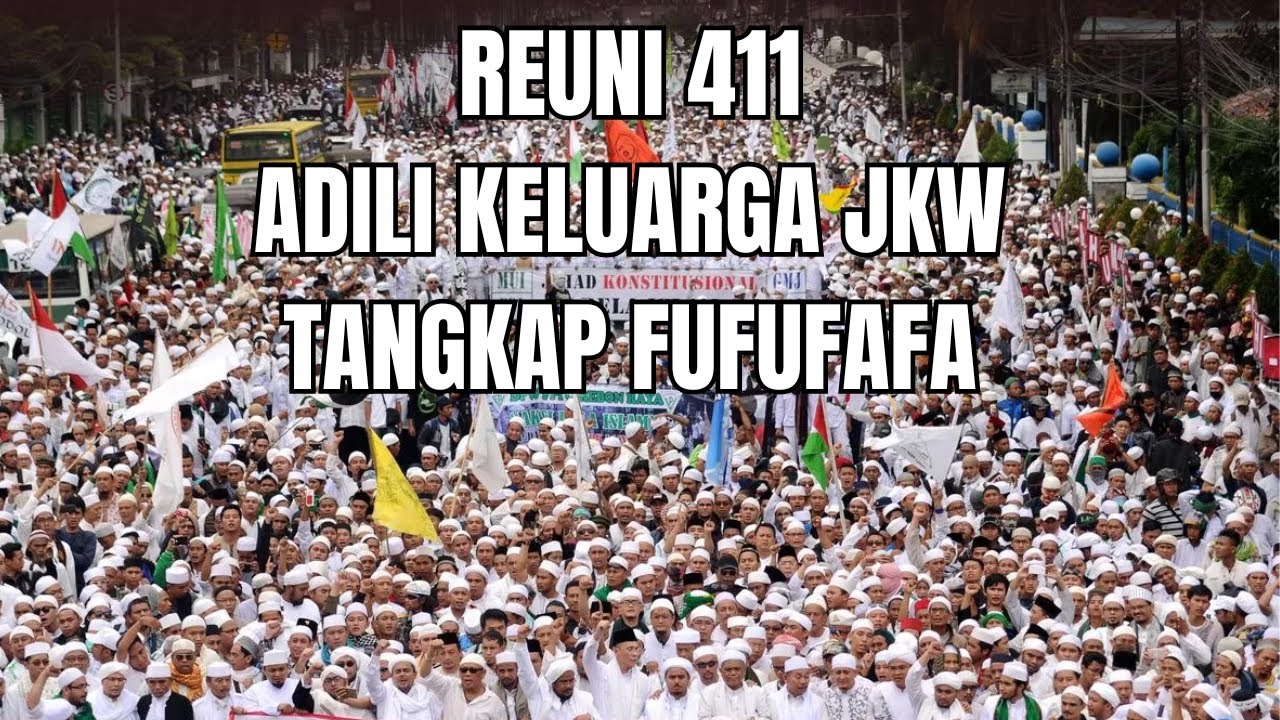 REUNI AKSI 411 ADILI KELUARGA MULYONO & TANGKAP FUFUFAFA - YouTube