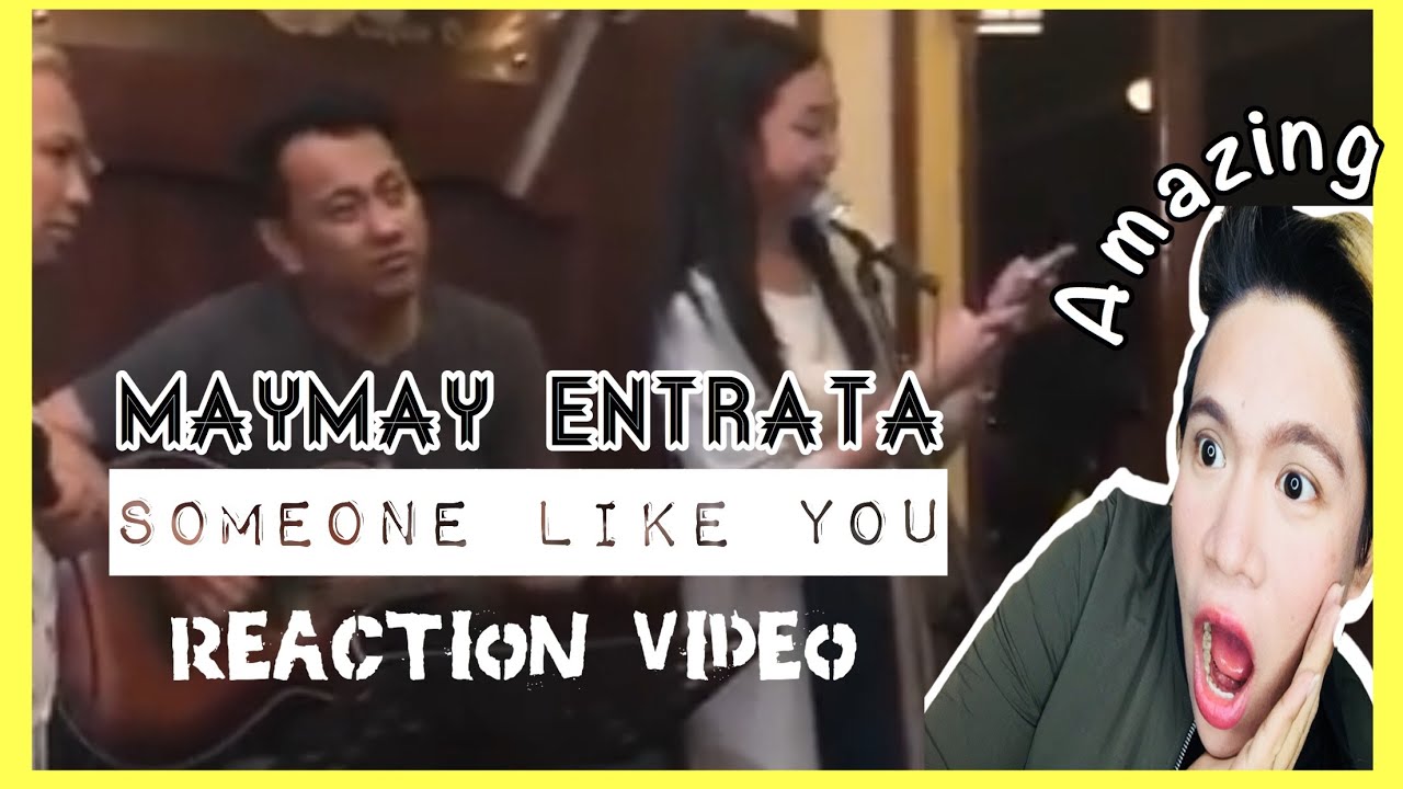 Reacting to Maymay Entrata Sing Someone like you by Adelle ( Sobrang ...