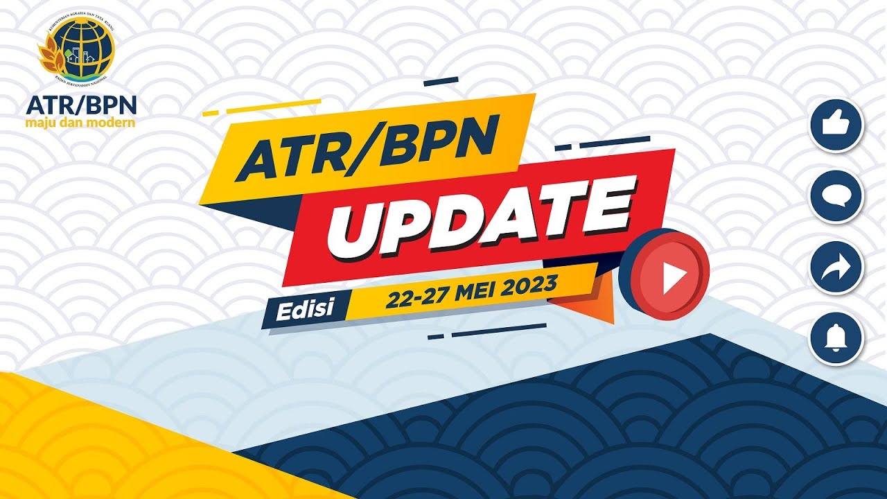 [ATR/BPN UPDATE] EDISI 22-27 MEI 2023 - YouTube