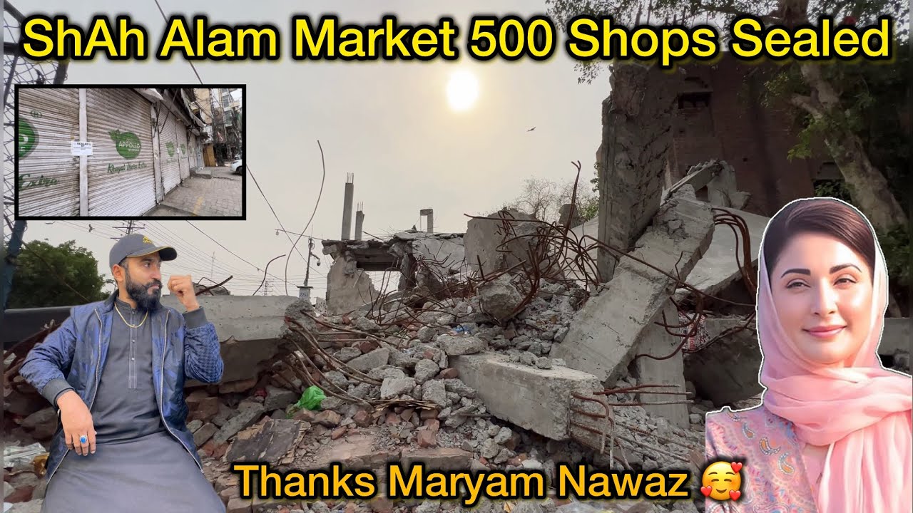 Shah Alam Market shops sealed by punjab govt maryam Nawaz 🥰 Shah Alam ...
