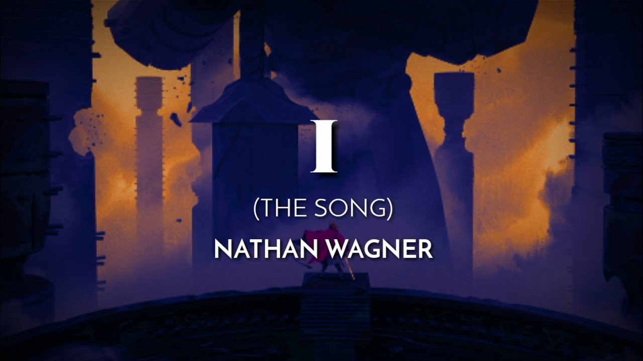 Nathan Wagner – I (The Song) Lyrics - YouTube