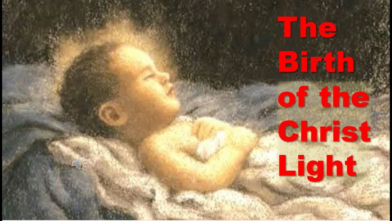 Birth of the Christ Light-the spiritual meaning of Christmas - YouTube