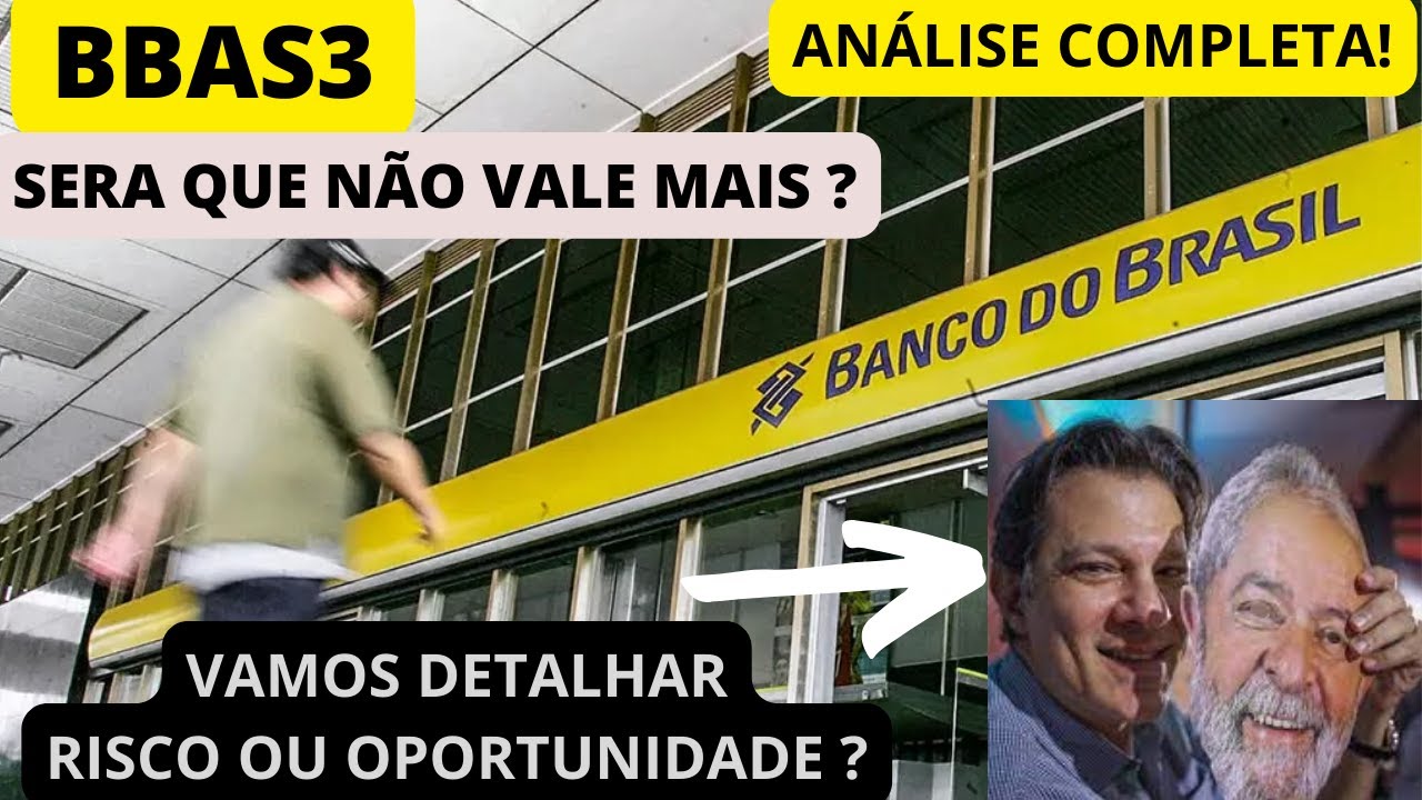 BBAS3 l BANCO DO BRASIL O QUE VOCÊ NÃO ESTÁ VENDO ! O MELHOR MOMENTO ...