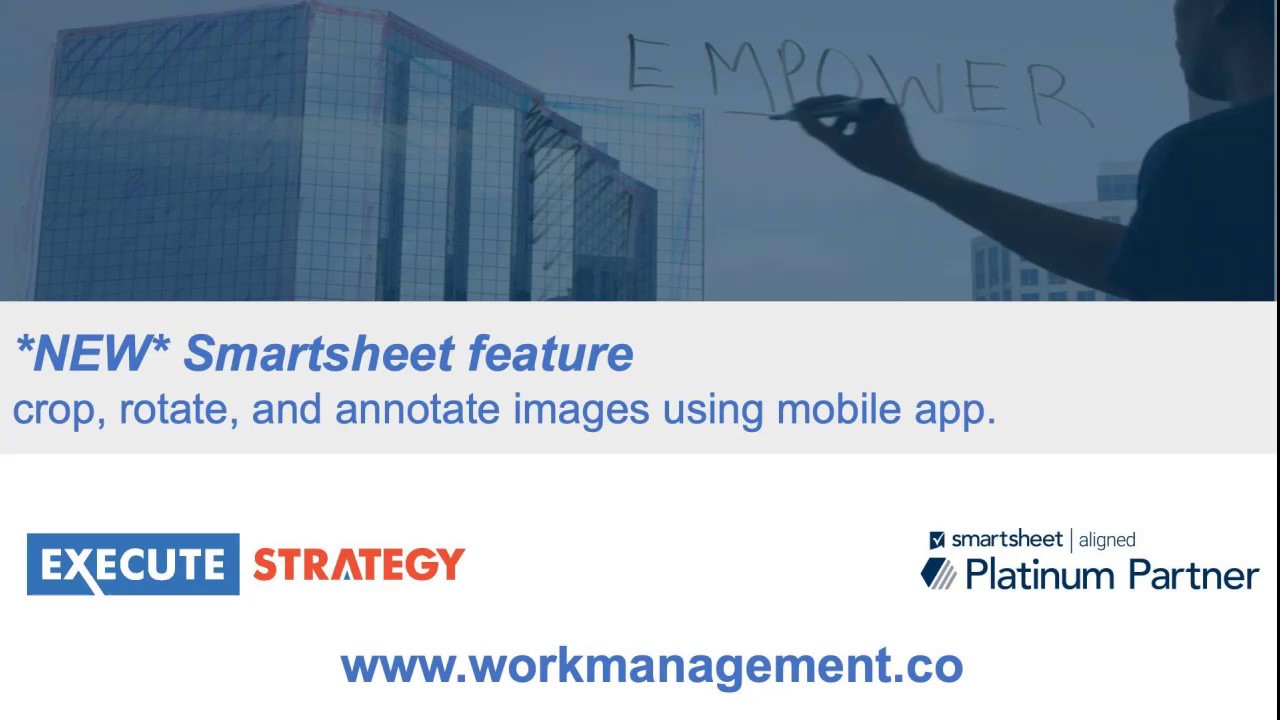 Smartsheet Mobile Image edit feature- April 2020 - YouTube