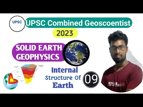 UPSC GEOSCIENTIST -2023// SOLID EARTH GEOPHYSICS(09)//INTERNAL STRUCTURE OF EARTH - YouTube