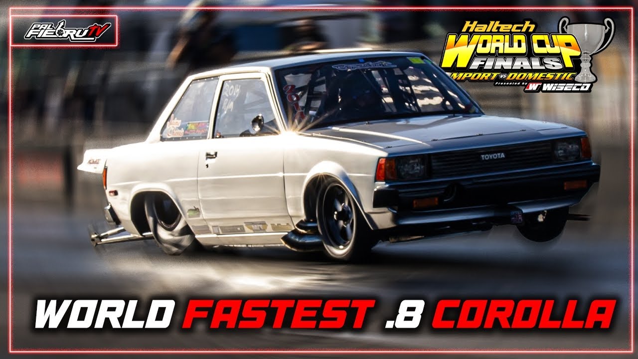 World Fastest .8 Corolla 2jz Turbo El Versatil at World Cup Finals 2024 ...