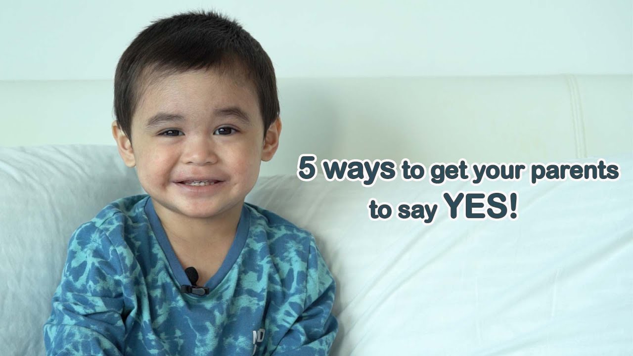 5 ways to get your parents to say YES! - YouTube