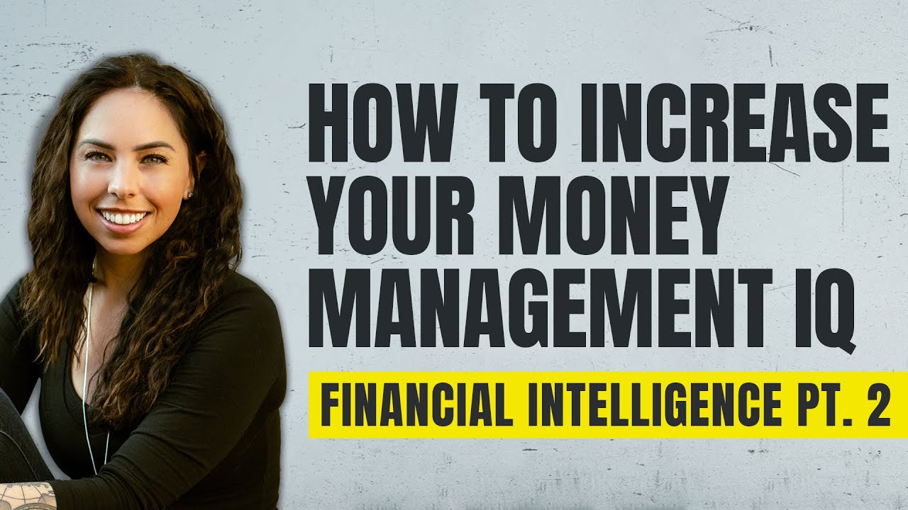 Increase Your Money Management IQ | The Importance of Financial ...