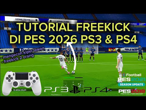 TUTORIAL FREEKICK UNTUK MENCETAK GOL  DI PES 2026 PS3 PS4 || PES 2026 PS3 & PS4 || TUTORIAL PS3 PS4