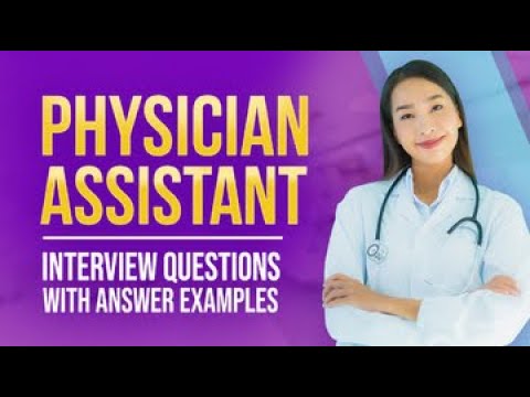 Physician Assistant Interview Questions and Answers - YouTube