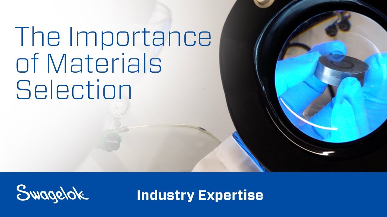 The Importance of Materials Selection | Industry Expertise | Swagelok ...