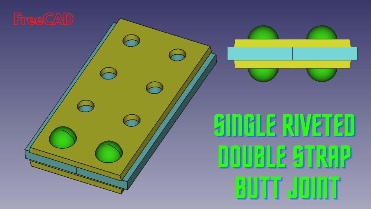 SINGLE RIVETED DOUBLE STRAP BUTT JOINT | RIVETED JOINT | FreeCAD - YouTube