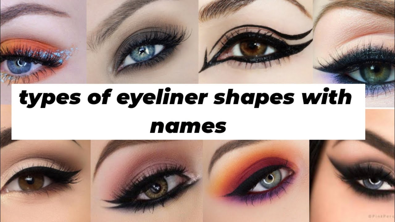 Different Types of eyeliner looks/shapes with names/types of eyeliner ...