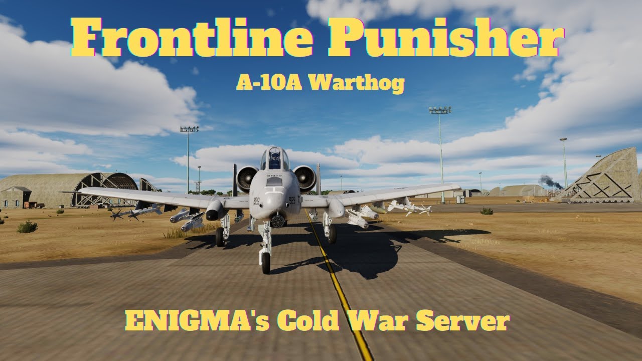 DCS: "Frontline Punisher" | A-10A Warthog | Enigma's Cold War Server | Syria Map | VR - YouTube