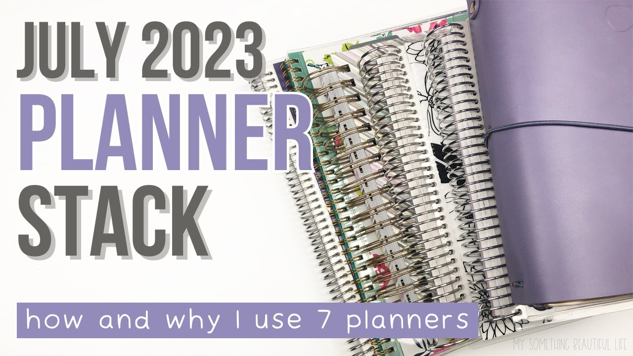 JULY PLANNER UPDATE | Mid Year Planner Stack | Planner Setup | Use multiple planners - YouTube