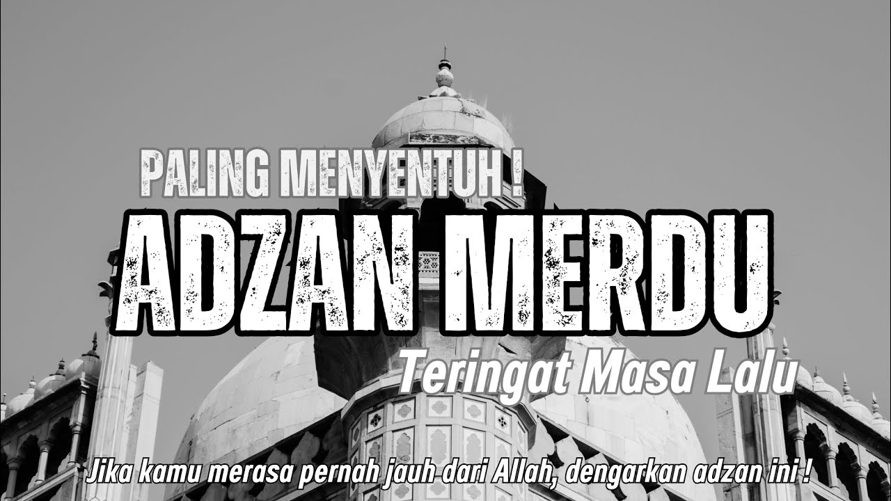 Suara Adzan Merdu | Paling Menyentuh Teringat Masa Lalu - YouTube
