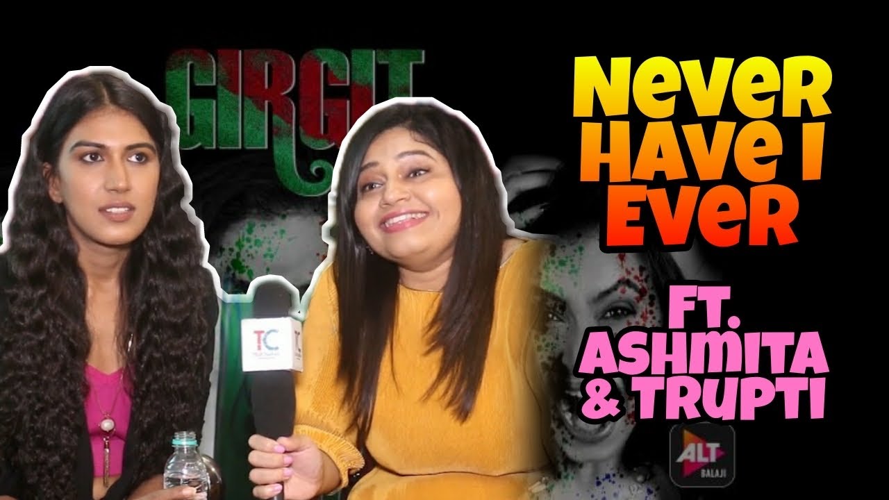 Never Have I Ever Ft. Ashmita Sood and Trupti Khamkar | Telly beauties ...