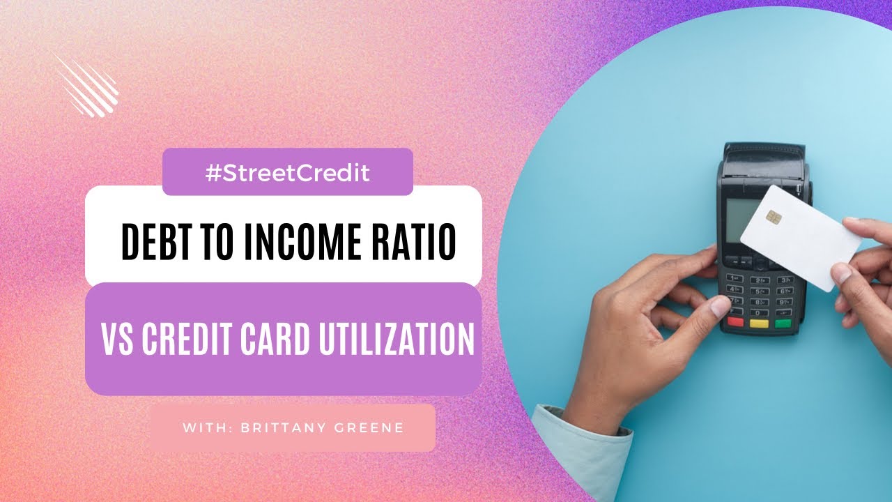 Debt to income ratio vs Credit card utilization! - YouTube