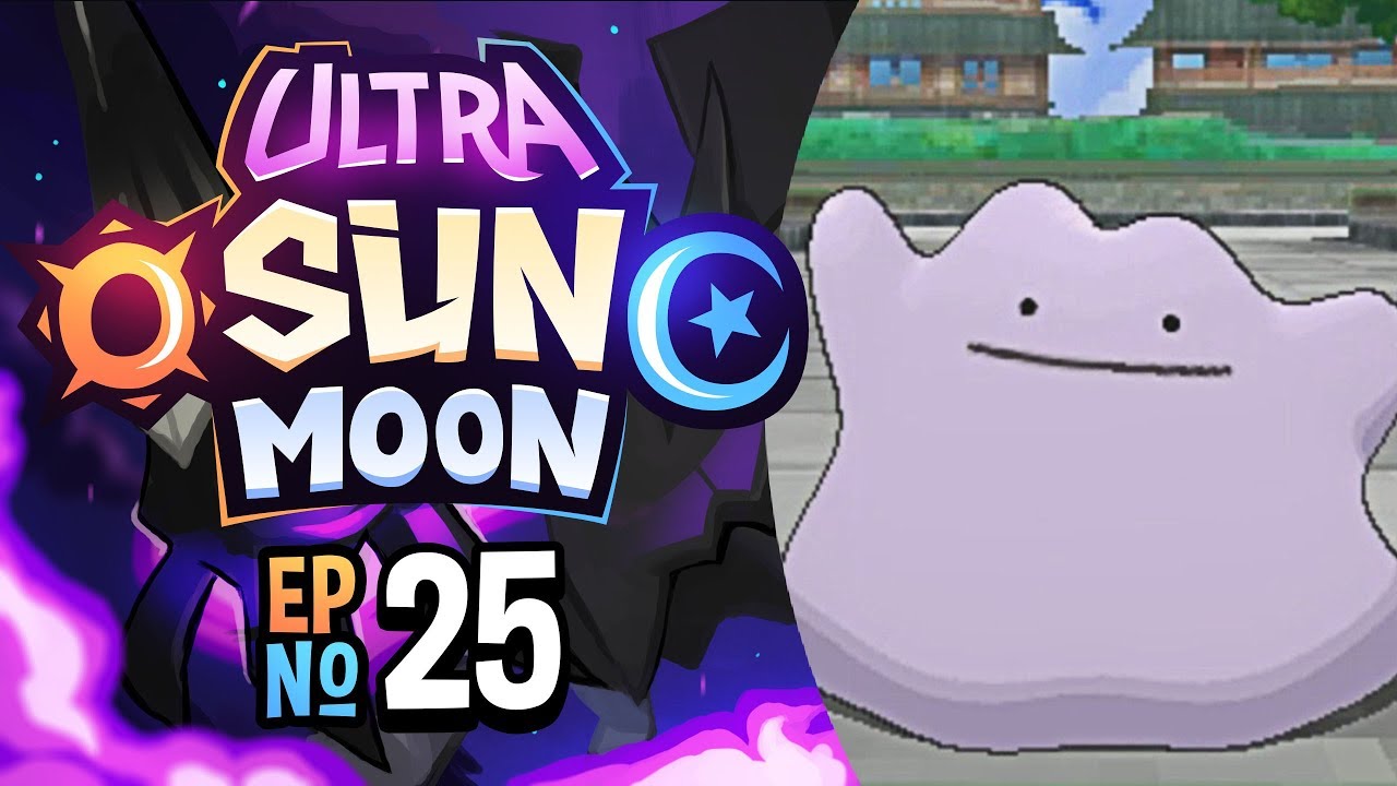 "DITTO GANG" Pokémon Ultra Sun & Ultra Moon Let's Play Ep 25 w ...