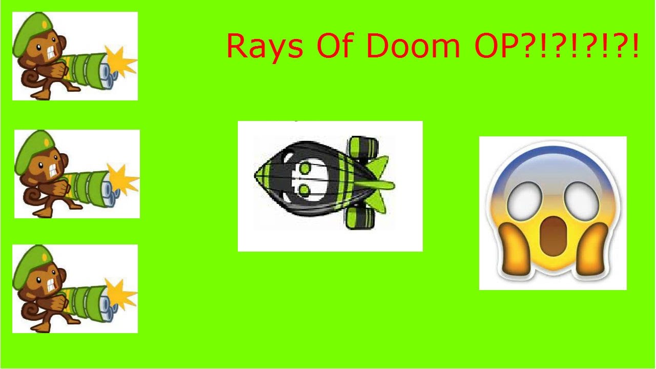 Rays Of Doom OP?!?!?! Btd 5 - YouTube