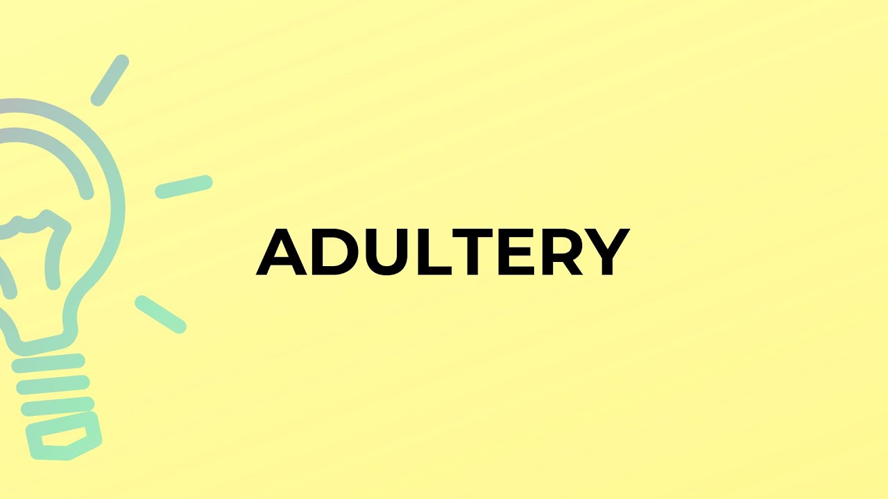 What is the meaning of the word ADULTERY? - YouTube