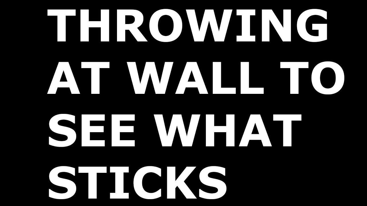 Throwing my ideas at the wall to see what sticks - YouTube