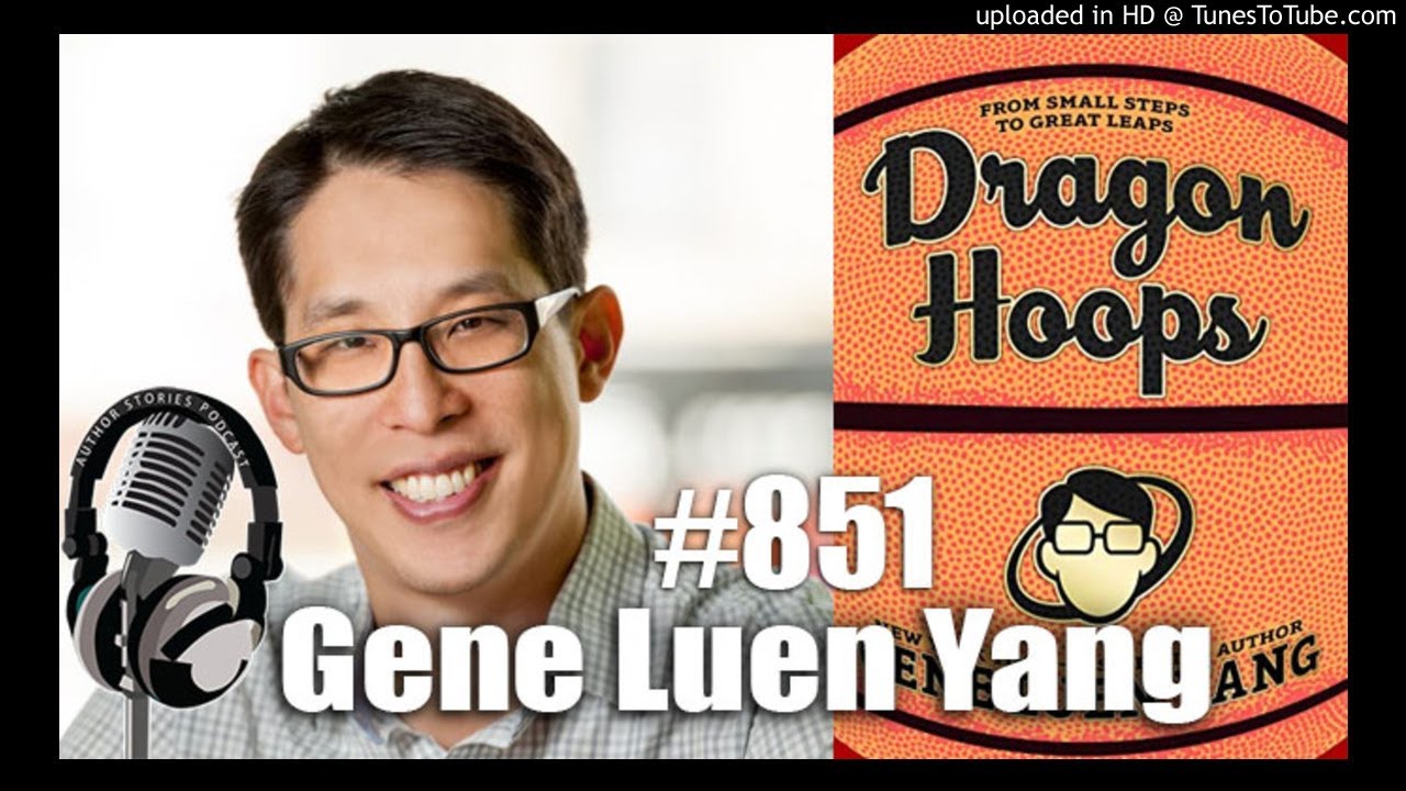 Author Stories Podcast Episode 851 | Gene Luen Yang Returns With Dragon ...