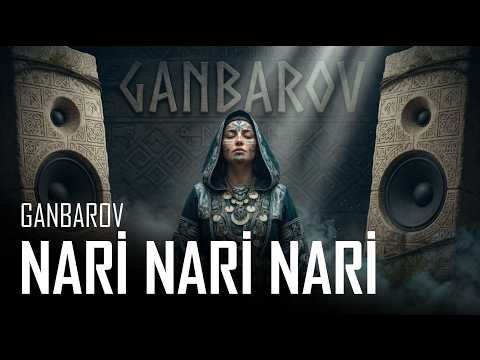 Ganbarov - Nari Nari Nari (Deep House Mix)