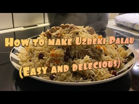 How to make Uzbeki Palau || Delicious Asian Food - YouTube