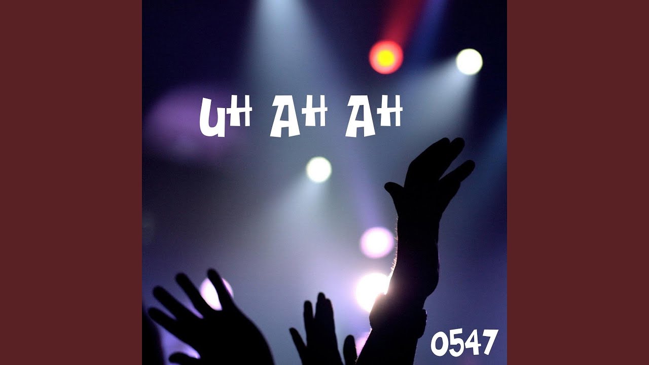 Uh Ah Ah (Long Version) - YouTube