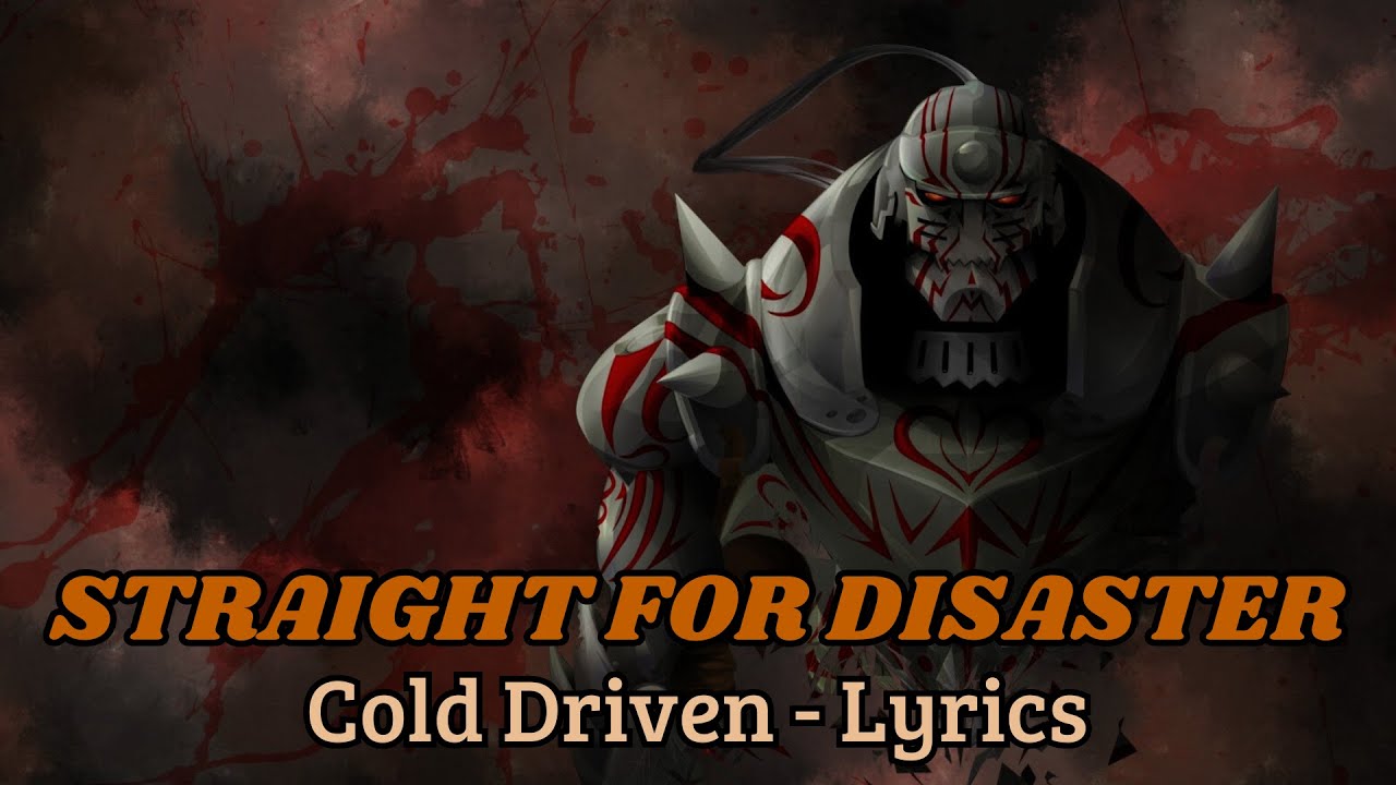 Cold Driven - STRAIGHT FOR DISASTER (lyrics) - YouTube