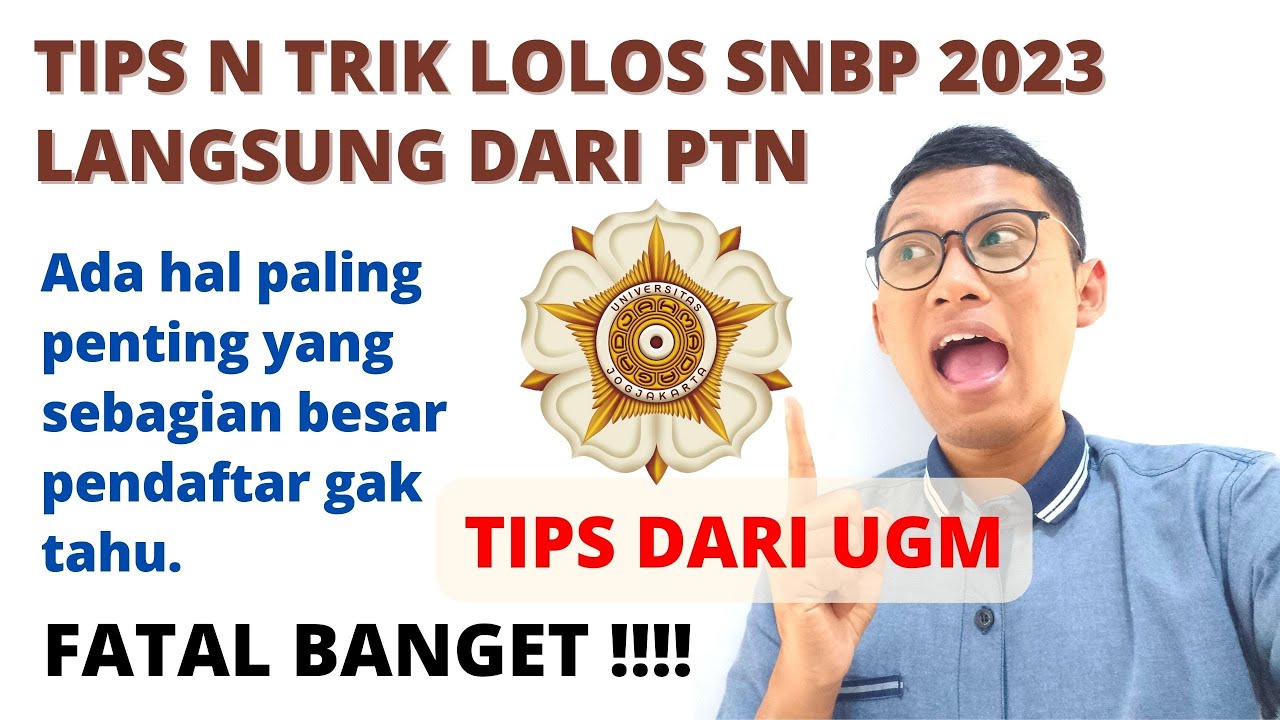 TIPS LOLOS SNBP 2023-LANGSUNG DARI PTN (UGM) - YouTube