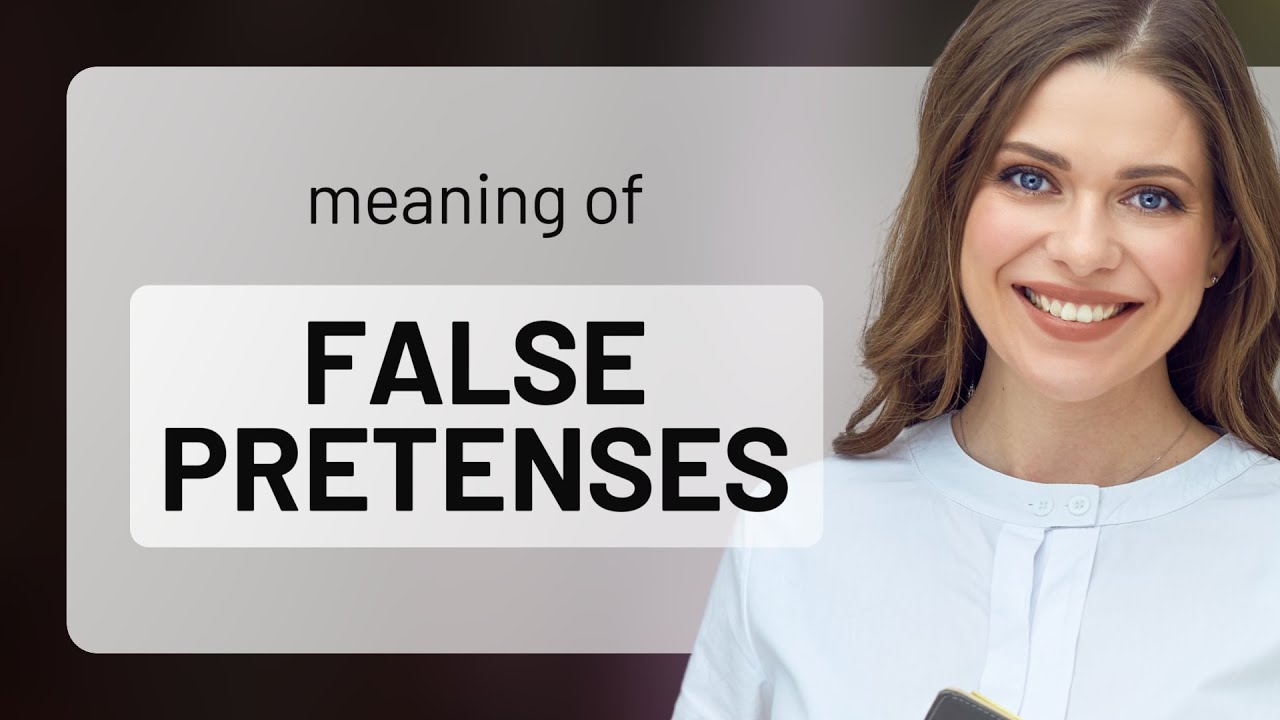 Understanding "False Pretenses": An English Language Lesson - YouTube