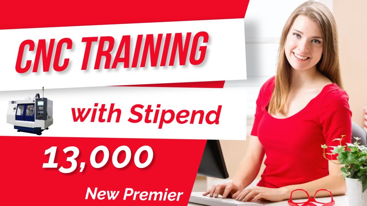 CNC TRAINING with Stipend 13,000 - YouTube