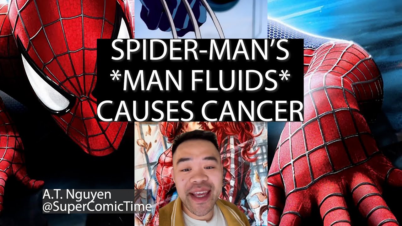 SPIDER-MAN MAN FLUIDS CAUSE CANCER - #comicbooks - YouTube