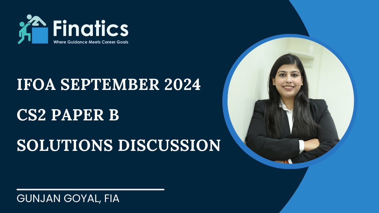 IFoA September 2024 CS2 Paper B Solution Discussion - YouTube