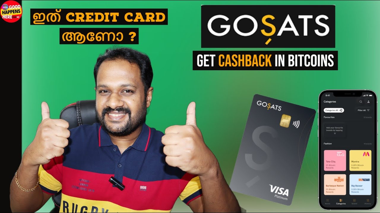 GOSATS CARD - ഇത് CREDIT CARD ആണോ ? CASHBACK BITCOINS ആയി കിട്ടും ...
