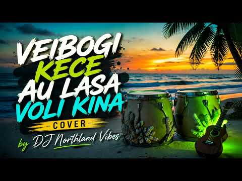 VEI BOGI KECE AU LASA VOLI KINA COVER By Dj Northland Vibes 